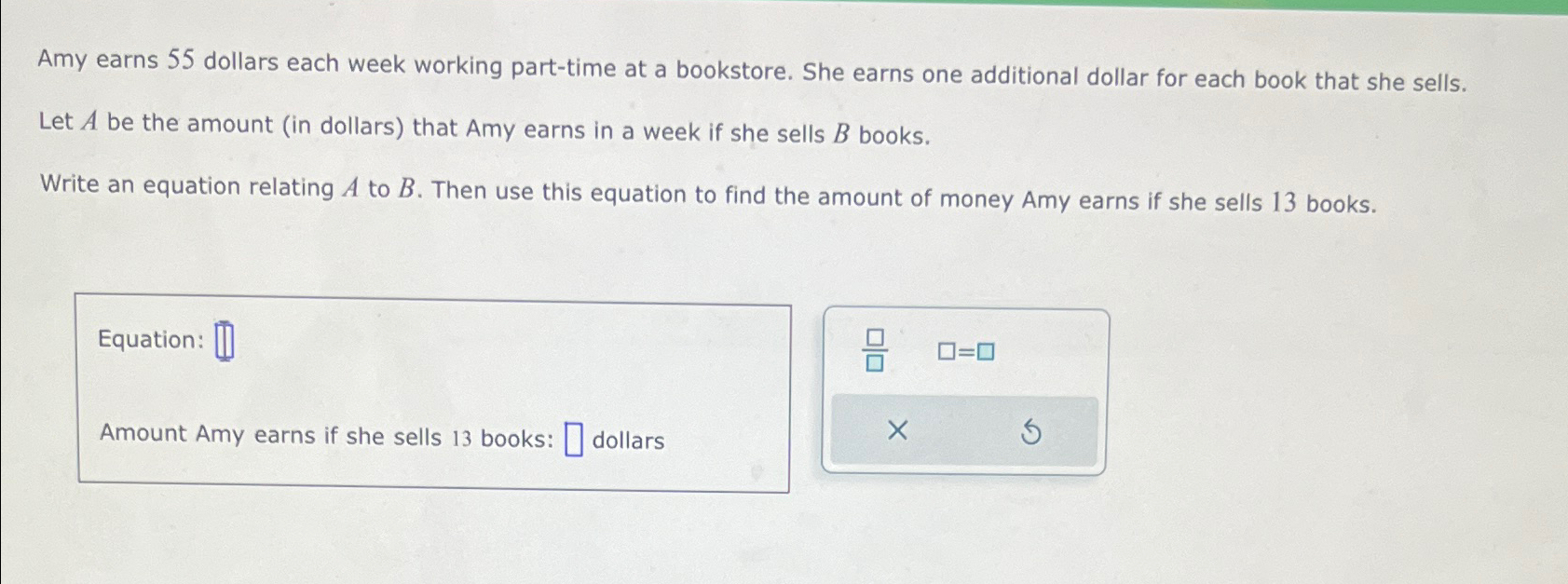 Solved Amy earns 55 ﻿dollars each week working part-time at | Chegg.com