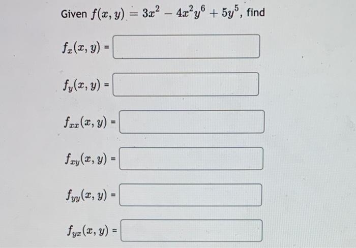 Solved Given z=f(x,y)=−3e2x+xy3−5y5−6ln(y) zx(x,y)= | Chegg.com