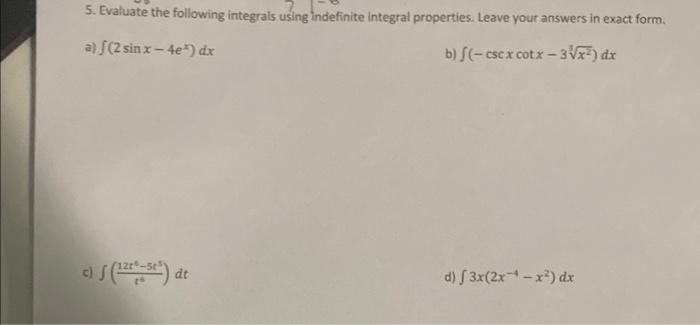 Solved 5. Evaluate the following integrals using indefinite | Chegg.com