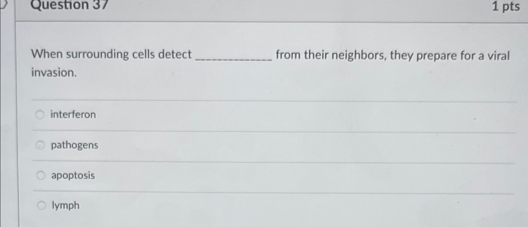 Solved Question 371 ﻿ptsWhen surrounding cells detect from | Chegg.com