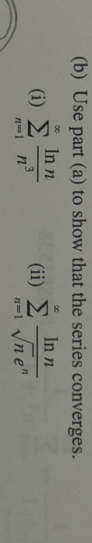 Solved (b) ﻿Use part (a) ﻿to show that the series | Chegg.com