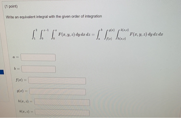 Solved (1 point) Write an equivalent integral with the given | Chegg.com
