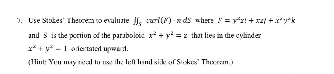 Solved Use Stokes' Theorem to evaluate ∬Scurl(F)*ndS ﻿where | Chegg.com