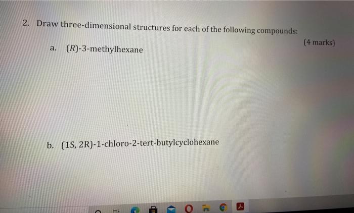 Solved 2. Draw three-dimensional structures for each of the | Chegg.com