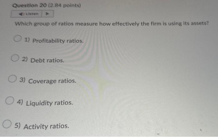 Solved Which group of ratios measure how effectively the | Chegg.com