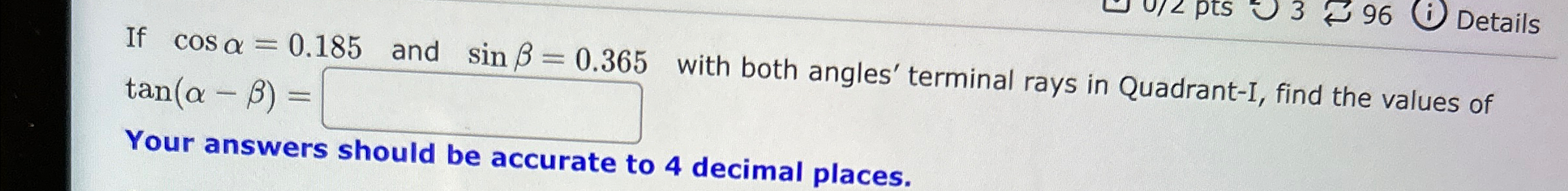 Solved If cosα=0.185 ﻿and sinβ=0.365 ﻿with both angles' | Chegg.com