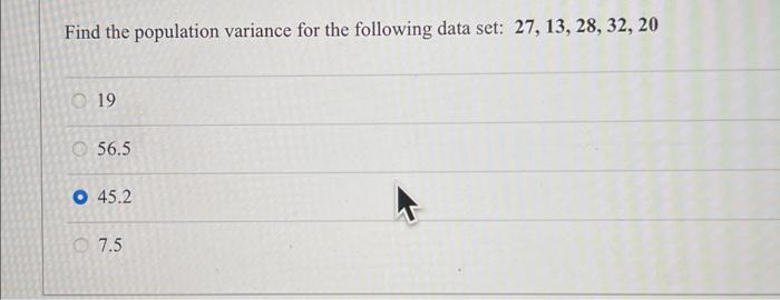 Solved Find the population variance for the following data | Chegg.com
