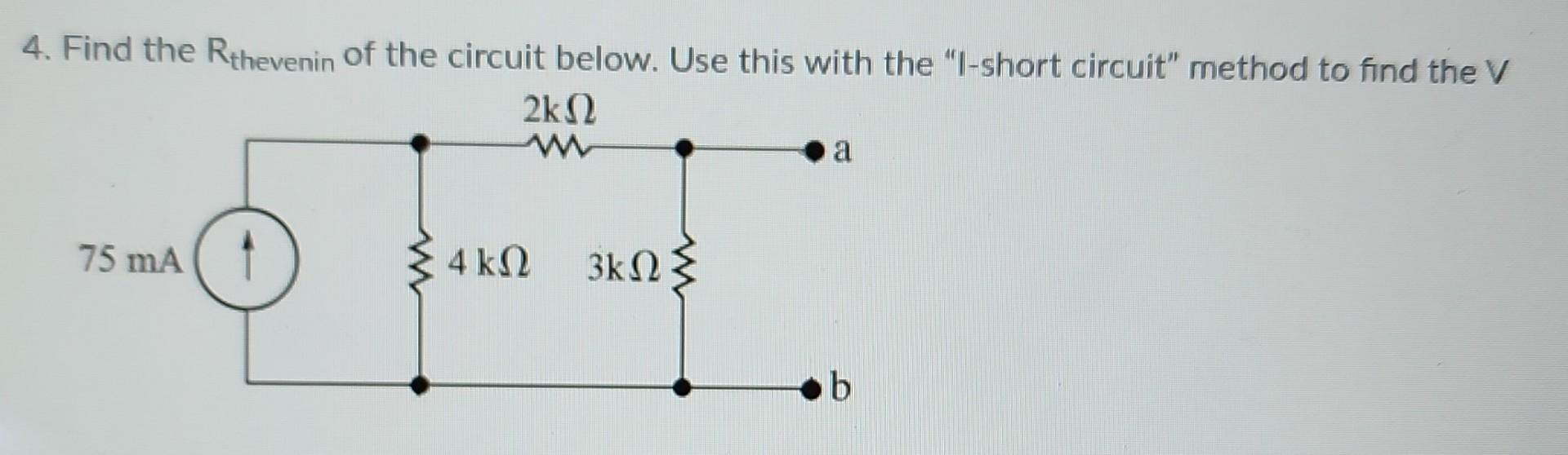 Solved 4. Find the Rthevenin of the circuit below. Use this | Chegg.com