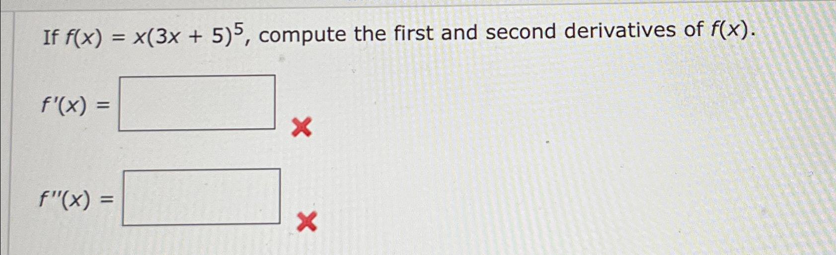 Solved If f(x)=x(3x+5)5, ﻿compute the first and second | Chegg.com
