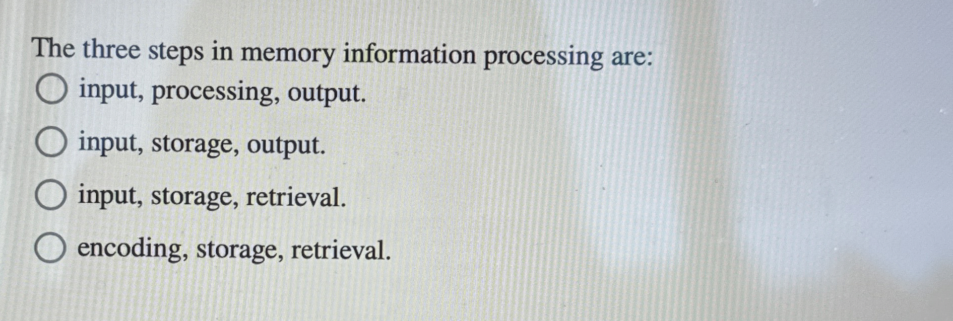 Solved tionsHideQuestion 3 ﻿of 20The three steps in memory | Chegg.com