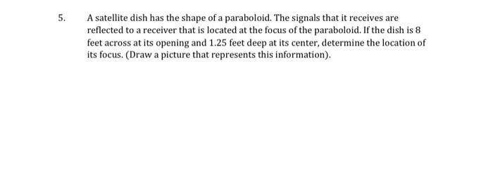 Solved 5. A satellite dish has the shape of a paraboloid. | Chegg.com