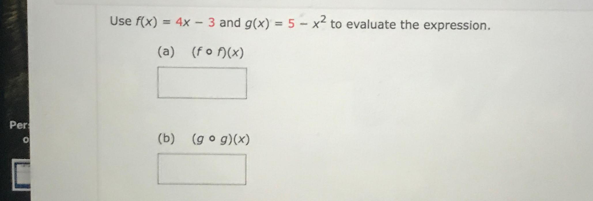 Solved Use f(x)=4x-3 ﻿and g(x)=5-x2 ﻿to evaluate the | Chegg.com