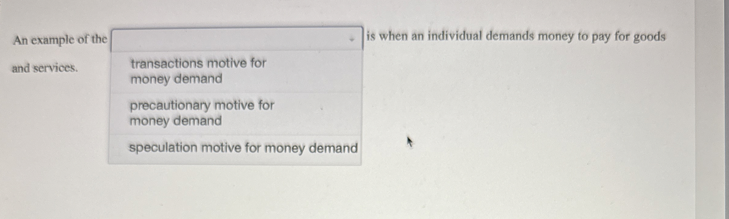 Solved An example of thetransactions motive formoney | Chegg.com
