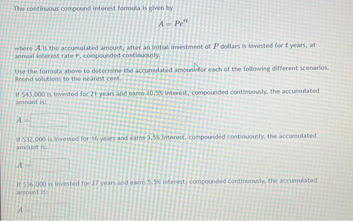 Solved The continuous compound interest formula is given by | Chegg.com