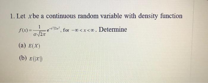 Solved 1. Let xbe a continuous random variable with density | Chegg.com