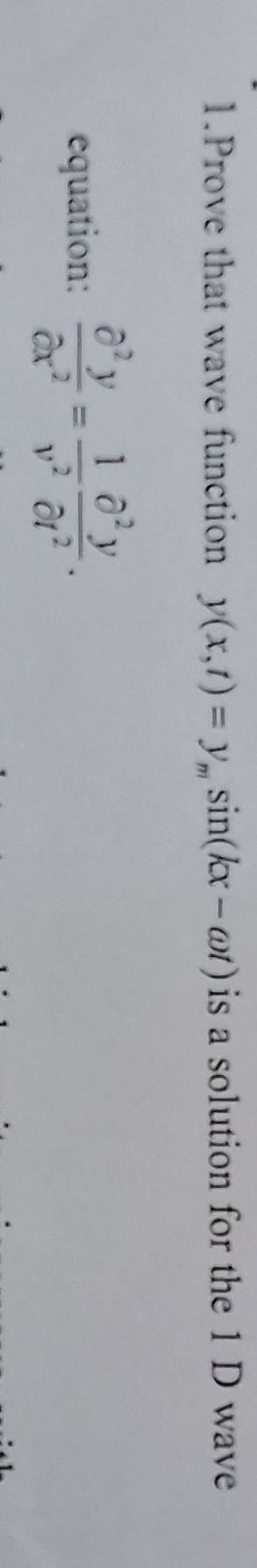 Solved 1.Prove that wave function y(x,t)=ymsin(kx-ωt) ﻿is a | Chegg.com