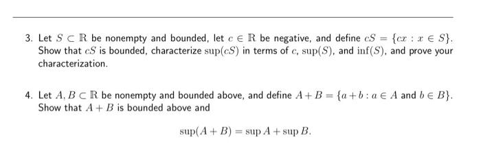 Solved 3. Let S⊂R be nonempty and bounded, let c∈R be | Chegg.com