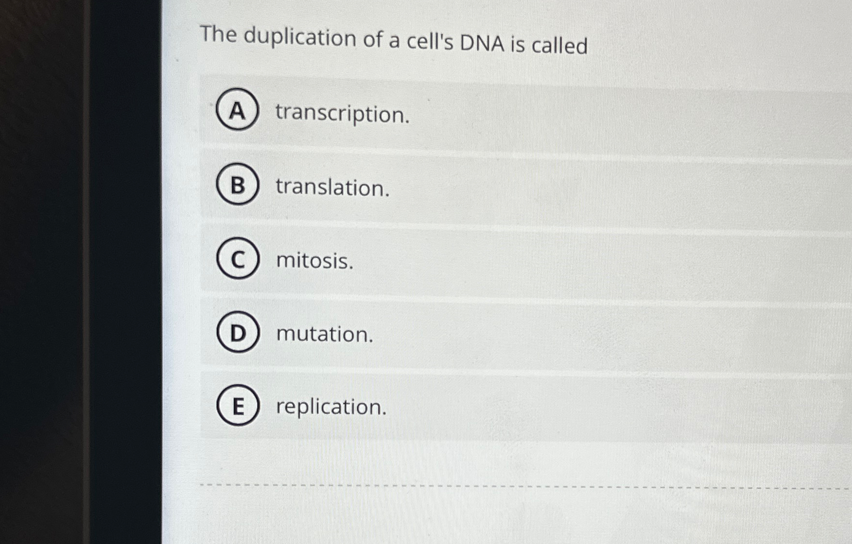 Solved The duplication of a cell's DNA is | Chegg.com