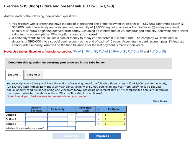 Exercise 5-15 (Algo) Future and present value | Chegg.com Exercise 5-15 (Algo) Future and present value | Chegg.com