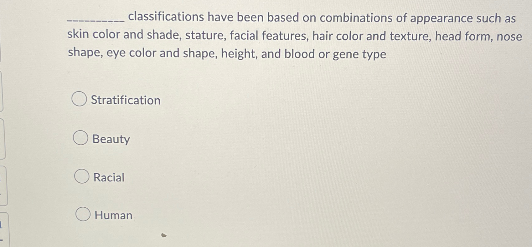 Solved classifications have been based on combinations of | Chegg.com