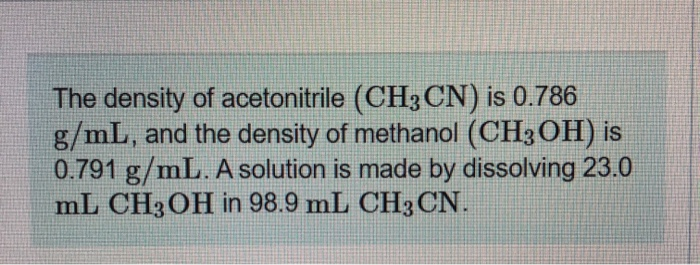 Solved The density of acetonitrile (CH3CN) is 0.786 g/mL, | Chegg.com