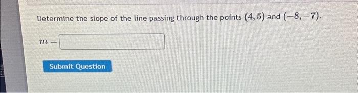 Solved Determine the slope of the line passing through the | Chegg.com