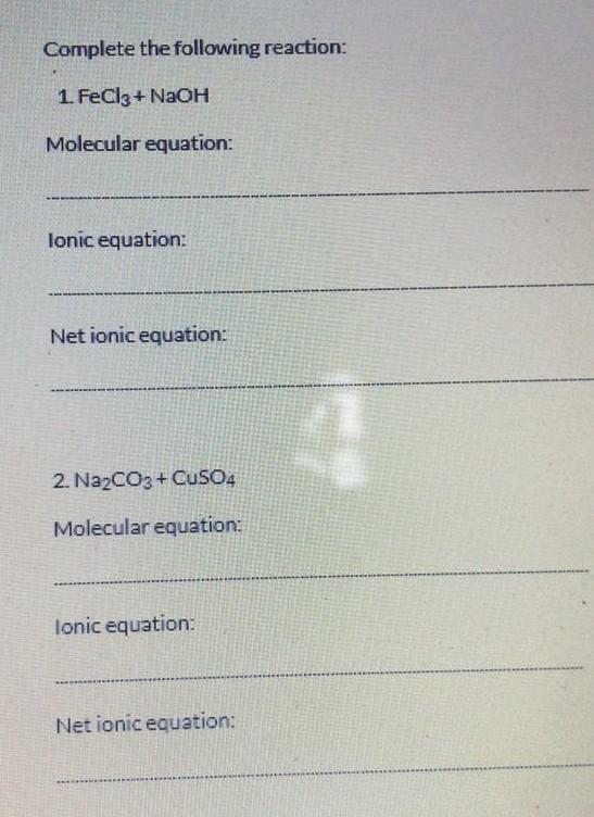 Solved Complete the following reaction: 1. FeCl3 + NaOH | Chegg.com