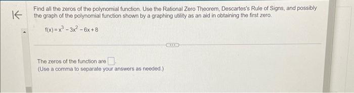 Solved Find all the zeros of the polynomial function. Use | Chegg.com