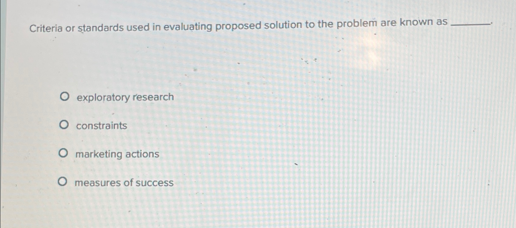 Solved Criteria or standards used in evaluating proposed | Chegg.com
