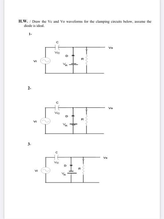 Solved H.W. / Draw the Ve and Vo waveforms for the clamping | Chegg.com