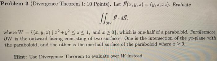 Solved Problem 3 (Divergence Theorem I: 10 Points). Let | Chegg.com