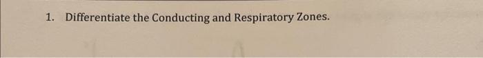 Solved 1. Differentiate the Conducting and Respiratory | Chegg.com Solved 1. Differentiate the Conducting and Respiratory | Chegg.com