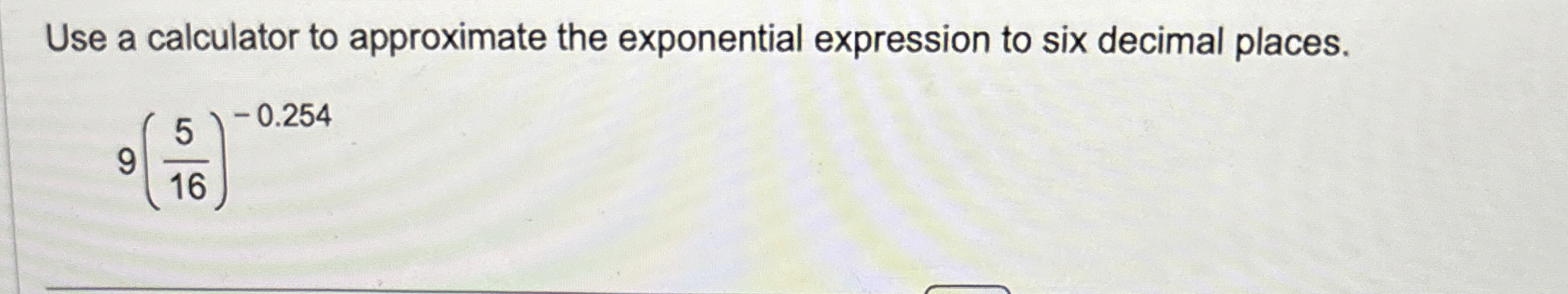 Solved Use a calculator to approximate the exponential | Chegg.com