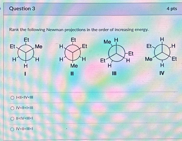 Solved Rank the following Newman projections in the order of | Chegg.com