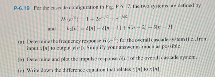 Solved -6.19 For the cascade configuration in Fig. P-6.17, | Chegg.com