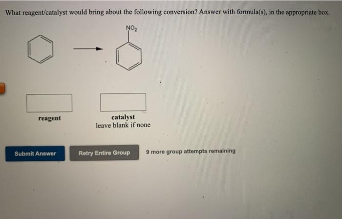 Solved What reagent/catalyst would bring about the following | Chegg.com