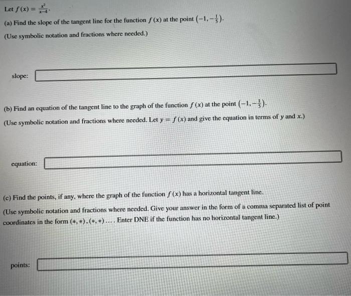 Solved Let F X X−4x2 A Find The Slope Of The Tangent Line