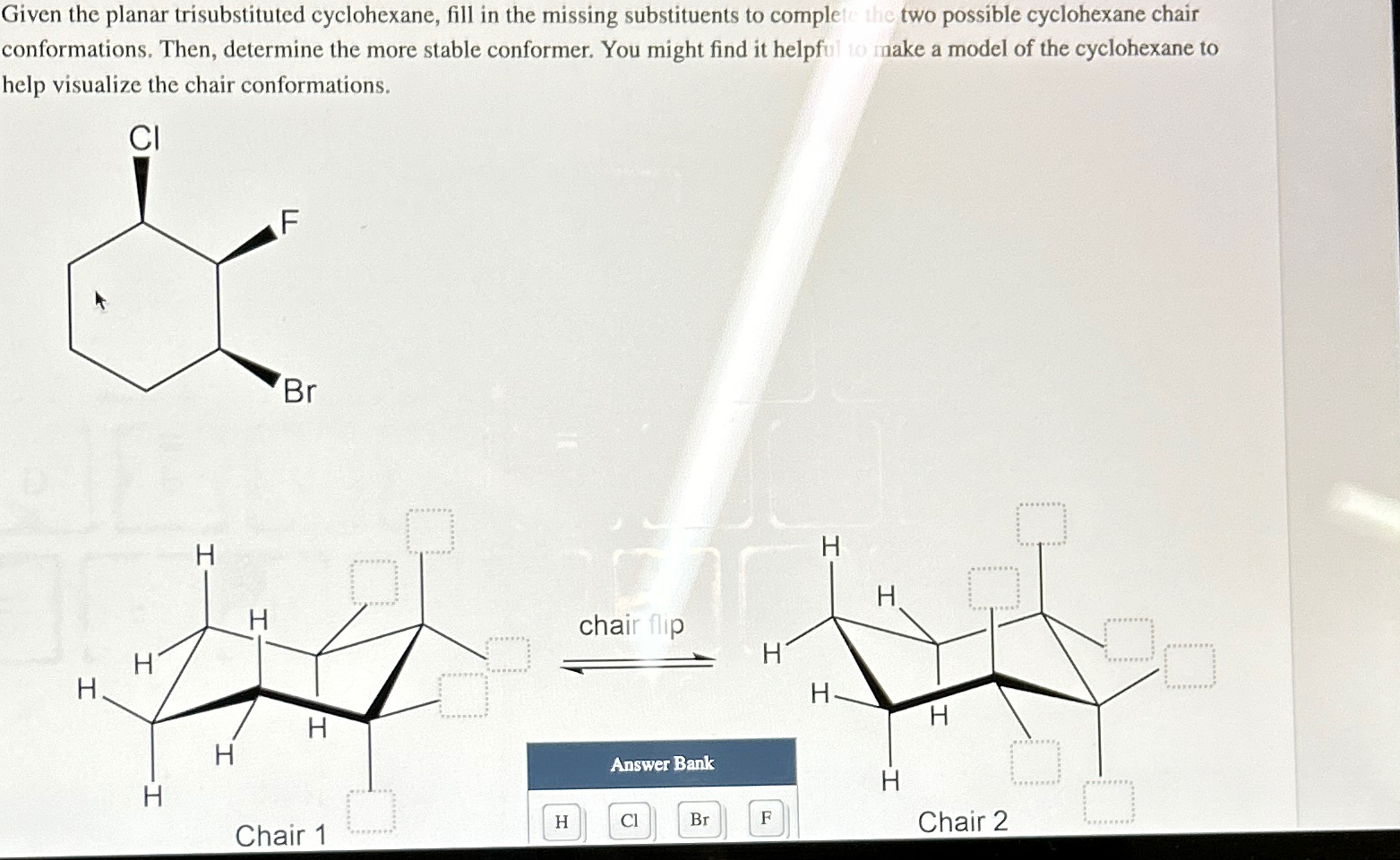 Solved Given the planar trisubstituted cyclohexane, fill in | Chegg.com