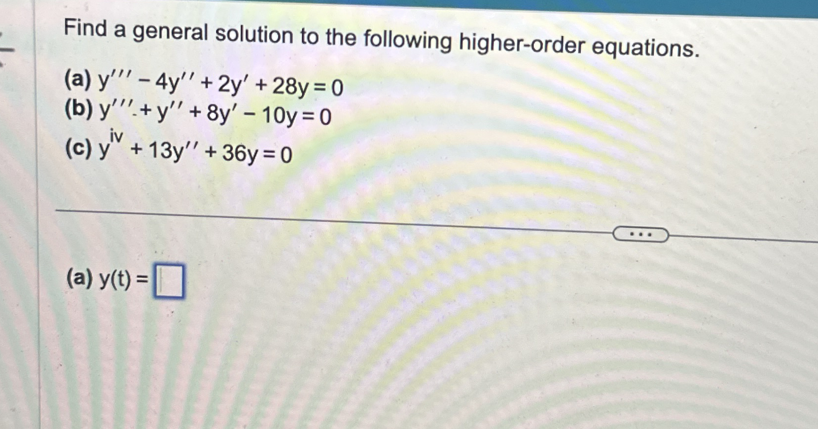 Find a general solution to the following higher-order | Chegg.com