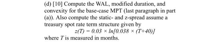Solved (d) [10] Compute the WAL, modified duration, and | Chegg.com