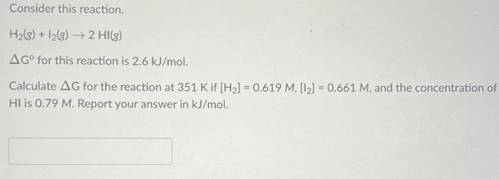 Solved Consider this reaction. H2( g)+I2( g)→2HI(g) ΔG∘ for | Chegg.com