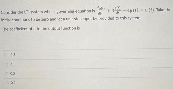 Solved Consider the LTI system whose governing equation is | Chegg.com