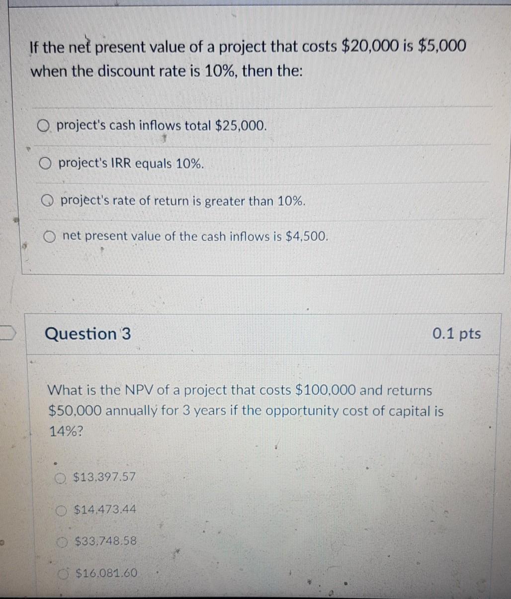 Solved If the net present value of a project that costs | Chegg.com