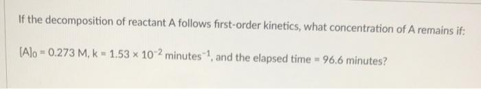 Solved If the decomposition of reactant A follows | Chegg.com