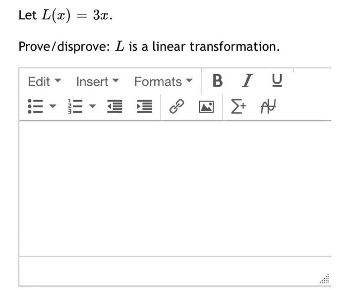 Solved Let L(x) = 3x. Prove/disprove: L is a linear | Chegg.com