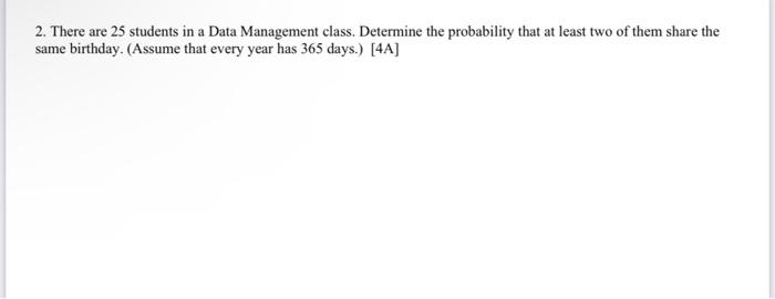Solved 2. There are 25 students in a Data Management class. | Chegg.com