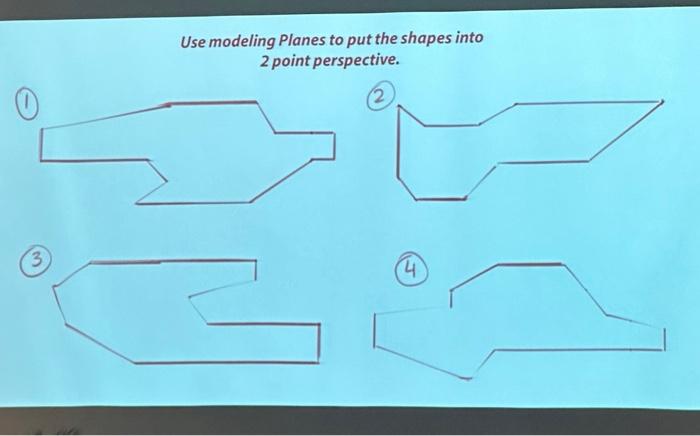 Use modeling Planes to put the shapes into 2 point | Chegg.com