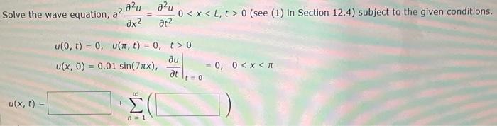 Solved Solve the wave equation, a2∂x2∂2u=∂t2∂2u00 (see (1) | Chegg.com