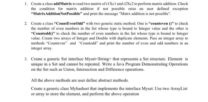 Solved 1. Create a class addMatrix to read two matrix of | Chegg.com