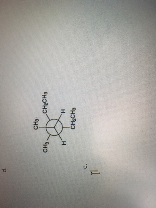 Solved CH3 CH2CH2CH3 Н. CH3 H CH2CH2CH3 d. CH3 CH3 CH2CH3 H | Chegg.com